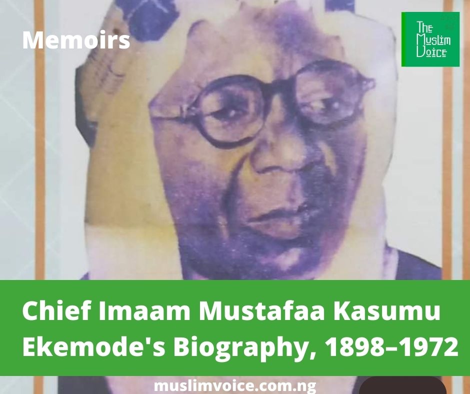 Chief Imaam Mustafaa Kasumu Ekemode’s Biography, 1898–1972 | The Muslim ...