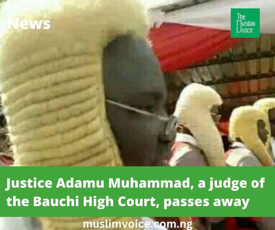 Justice Adamu Muhammad, a judge of the Bauchi High Court, passes away ...