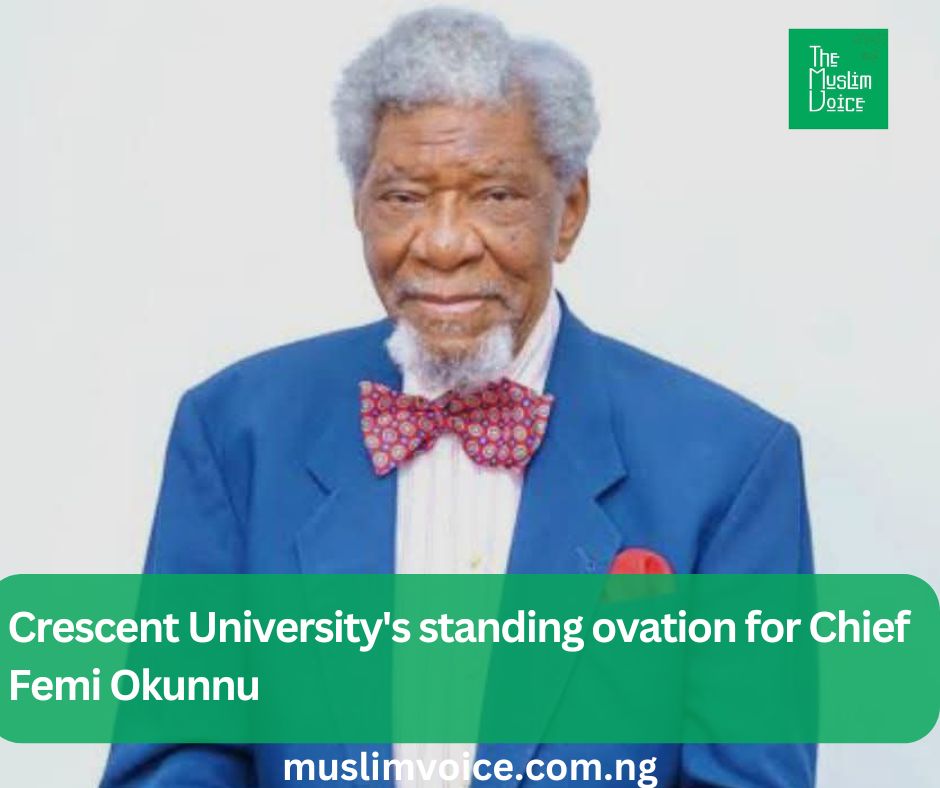 Crescent University’s standing ovation for Chief Femi Okunnu | The ...